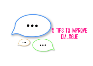 5 Tips to Improve Dialogue – GEORGE L THOMAS