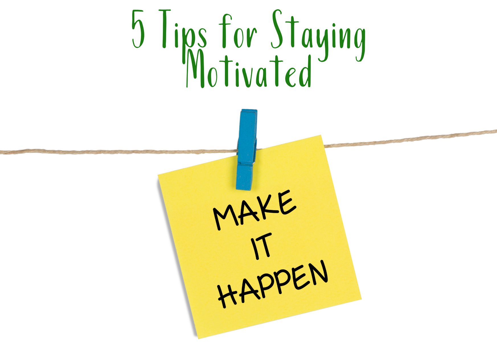 5 Tips for Staying Motivated – GEORGE L THOMAS