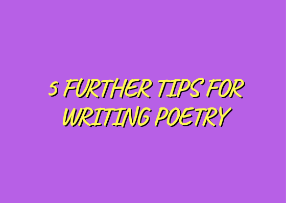 5 Further Tips for Writing Poetry – GEORGE L THOMAS