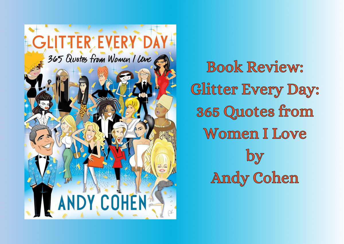 Book Review: Glitter Every Day: 365 Quotes from Women I Love by Andy ...