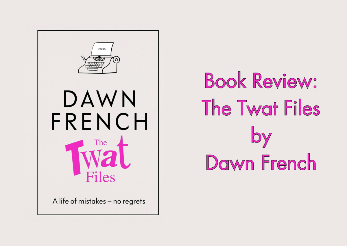 Book Review: The Twat Files by Dawn French – GEORGE L THOMAS