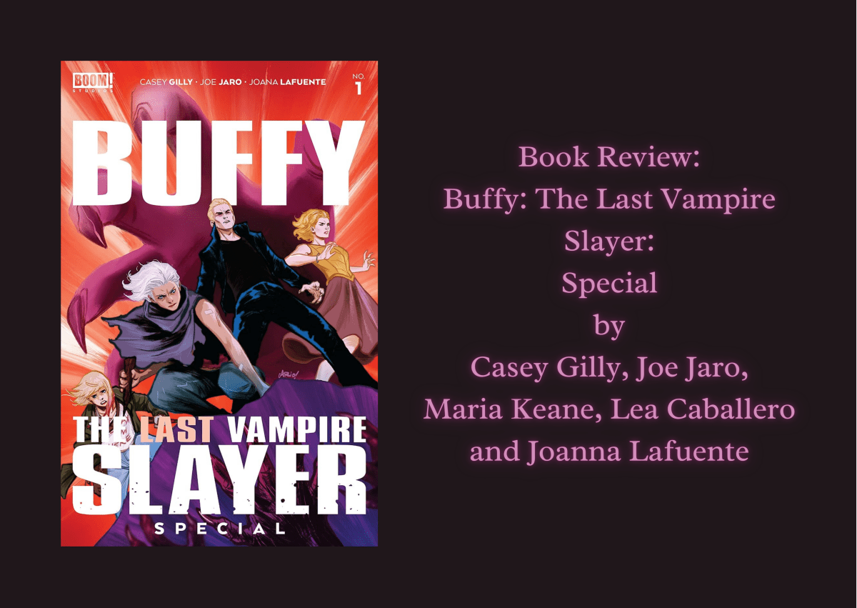 Book Review: Buffy: The Last Vampire Slayer: Special by Casey Gilly ...