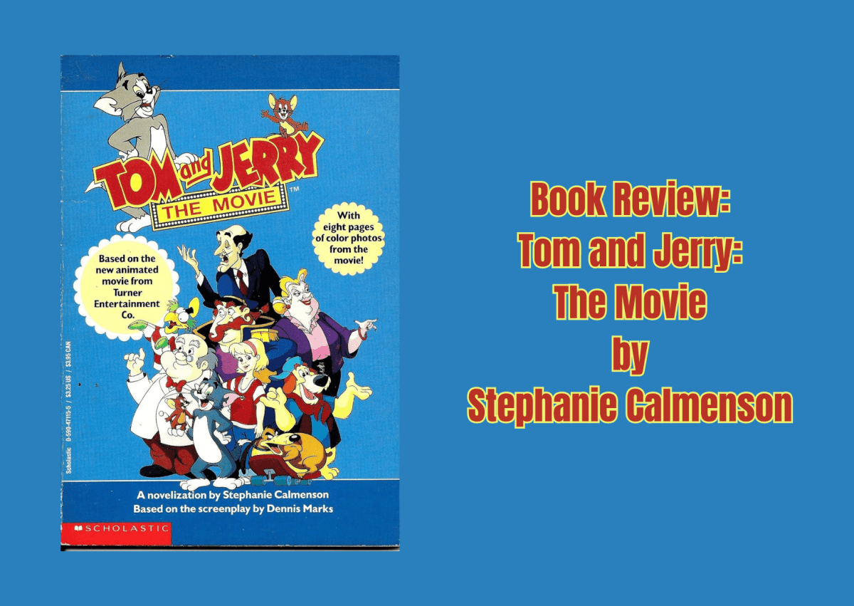 Book Review: Tom and Jerry The Movie by Stephanie Calmenson – GEORGE L ...