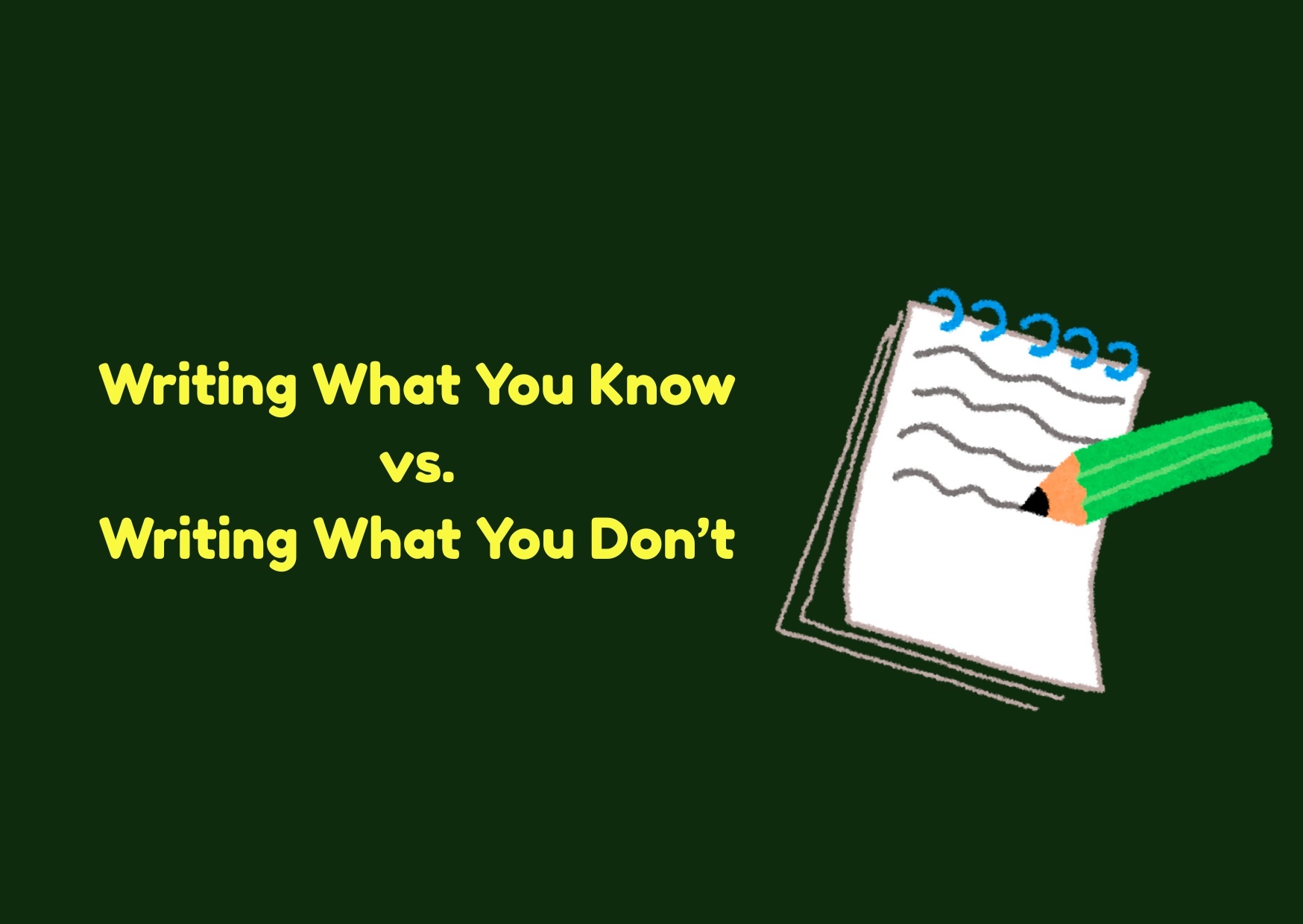 Writing What You Know vs. Writing What You Don’t – GEORGE L THOMAS